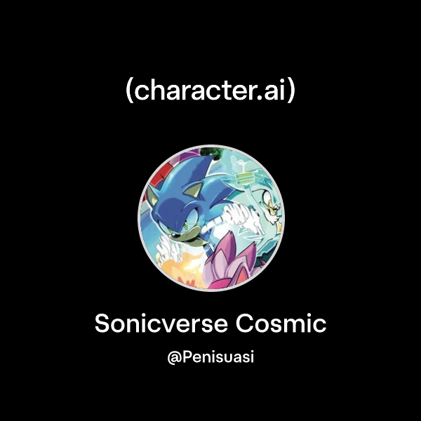 Chat with Sonicverse Cosmic | character.ai | AI Chat, Reimagined–Your Words. Your World.