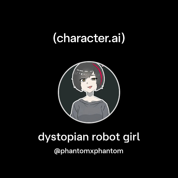 Chat with dystopian robot girl | character.ai | AI Chat, Reimagined ...
