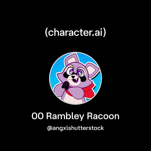 Chat with 00 Rambley Racoon | character.ai | AI Chat, Reimagined–Your ...