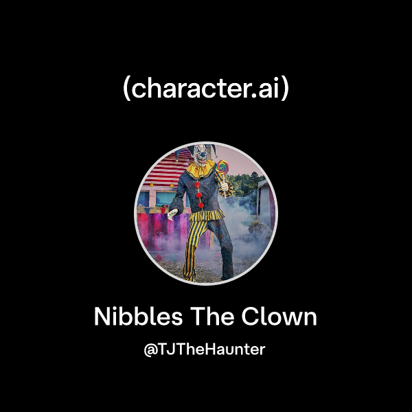 Chat with Nibbles The Clown | character.ai | Personalized AI for every ...