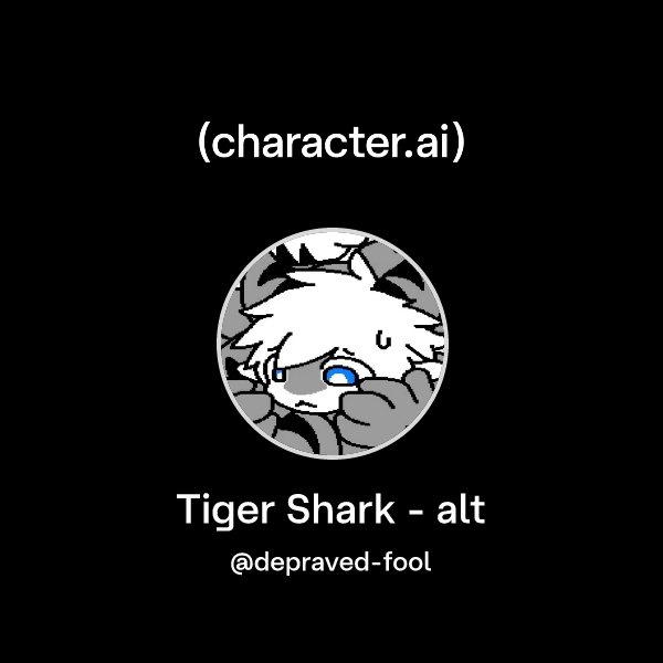 Chat with Tiger Shark - alt | character.ai | AI Chat, Reimagined–Your ...