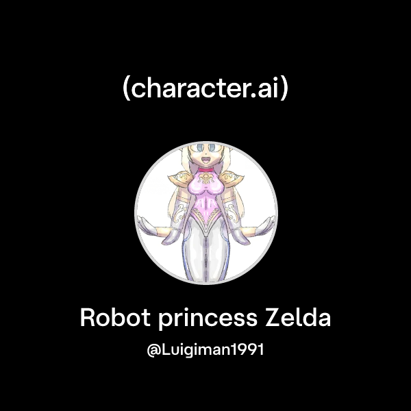 Chat with Robot princess Zelda | character.ai | AI Chat, Reimagined ...