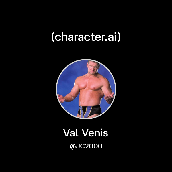 Chat with Val Venis | character.ai | AI Chat, Reimagined–Your Words ...