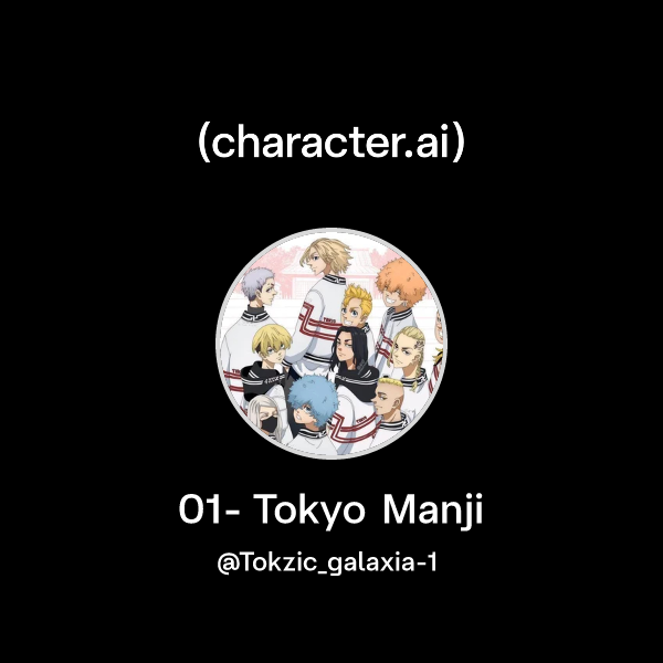 Chat with 01- Tokyo Manji | character.ai | Personalized AI for every ...