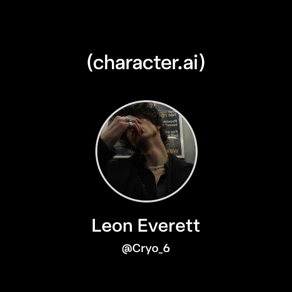 Chat with Leon Everett | character.ai | AI Chat, Reimagined–Your Words ...