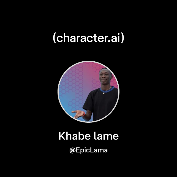 Chat with Khabe lame | character.ai | AI Chat, Reimagined–Your Words ...
