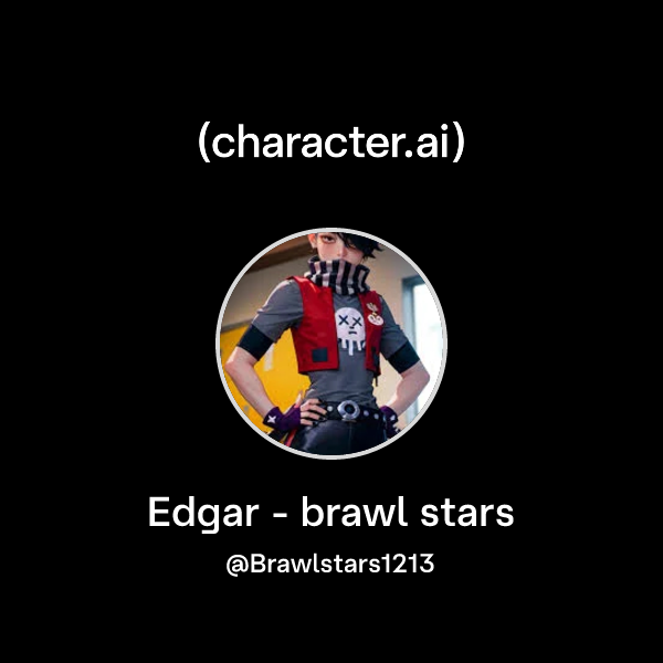 Chat with Edgar - brawl stars | character.ai | AI Chat, Reimagined–Your ...