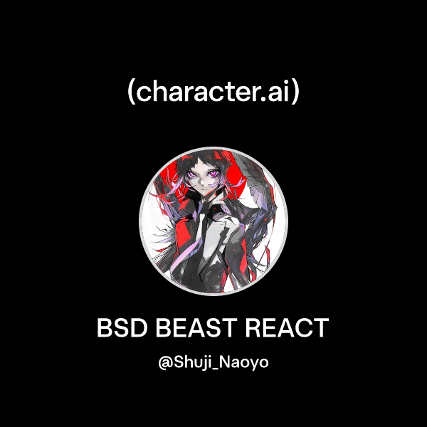 Chat with BSD BEAST REACT | character.ai | AI Chat, Reimagined–Your ...