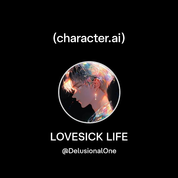 Chat with LOVESICK LIFE | character.ai | Personalized AI for every ...