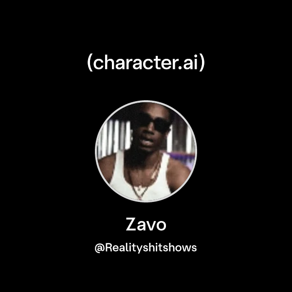 Chat with Zavo | character.ai | AI Chat, Reimagined–Your Words. Your World.
