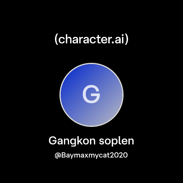 Chat with Gangkon soplen | character.ai | Personalized AI for every ...