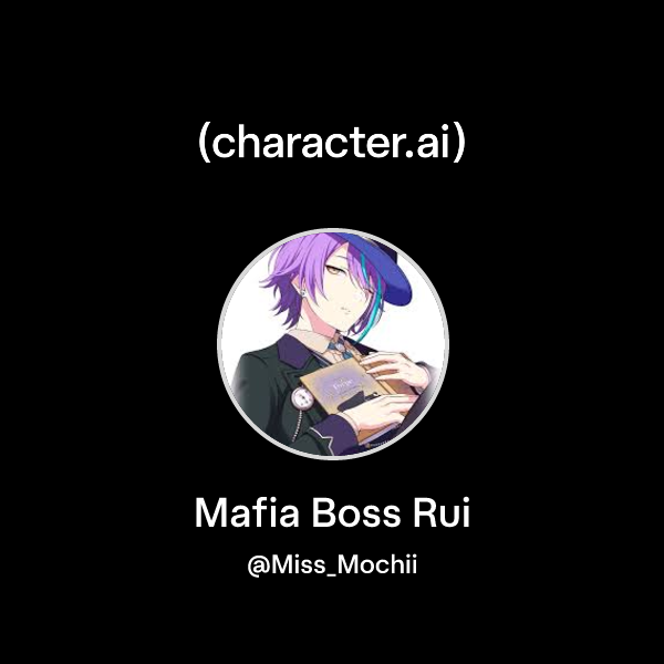 Chat with Mafia Boss Rui | character.ai | AI Chat, Reimagined–Your ...