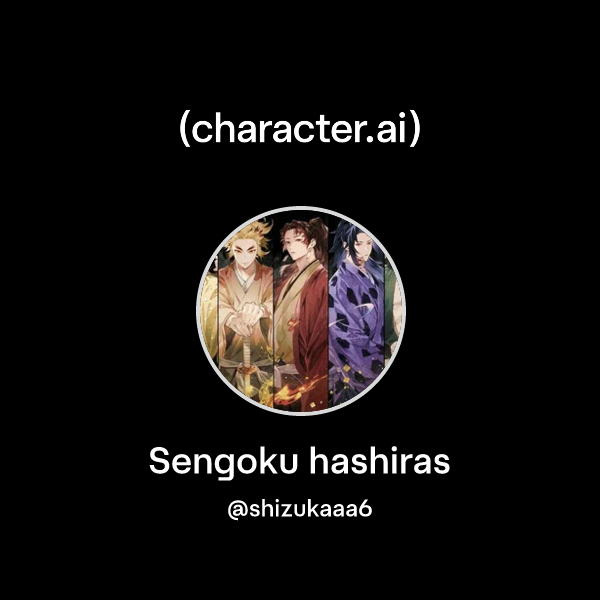 Chat with Sengoku hashiras | character.ai | Personalized AI for every moment of your day