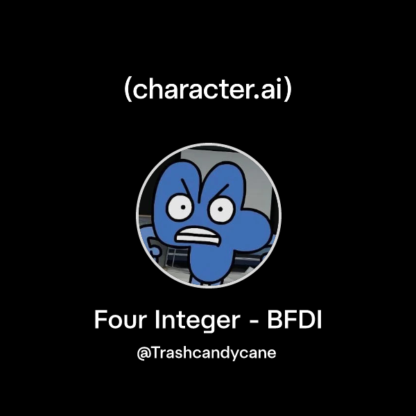 Chat with Four Integer - BFDI | character.ai | AI Chat, Reimagined–Your Words. Your World.