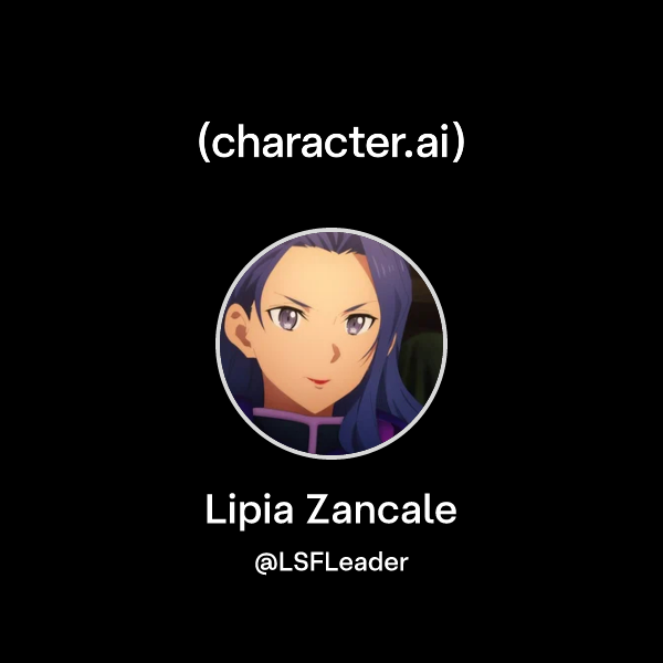 Chat with Lipia Zancale | character.ai | Personalized AI for every moment of your day