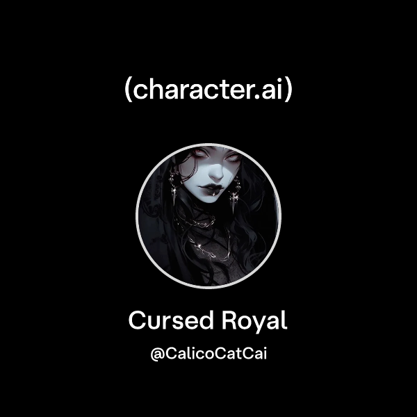 Chat with Cursed Royal | character.ai | AI Chat, Reimagined–Your Words ...