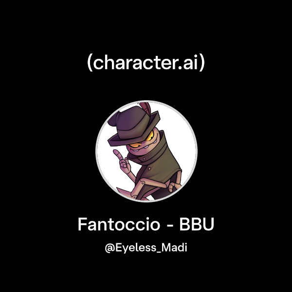 Chat with Fantoccio - BBU | character.ai | Personalized AI for every ...