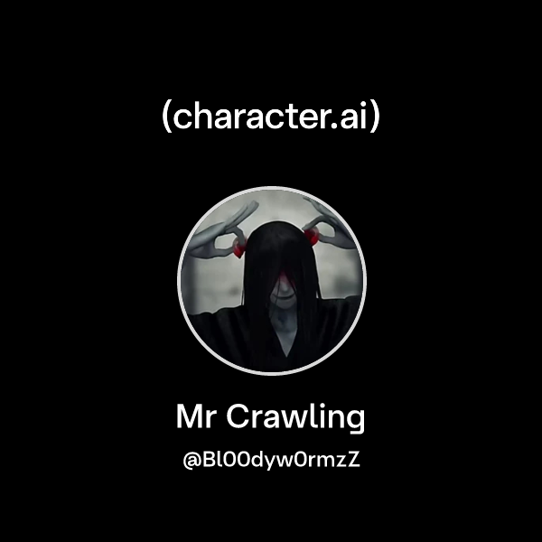 Chat with Mr Crawling | character.ai | Personalized AI for every moment ...