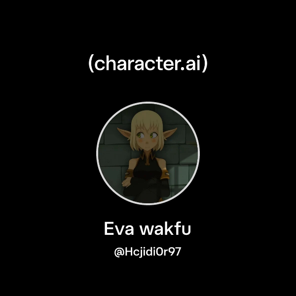 Chat with Eva wakfu | character.ai | AI Chat, Reimagined–Your Words ...