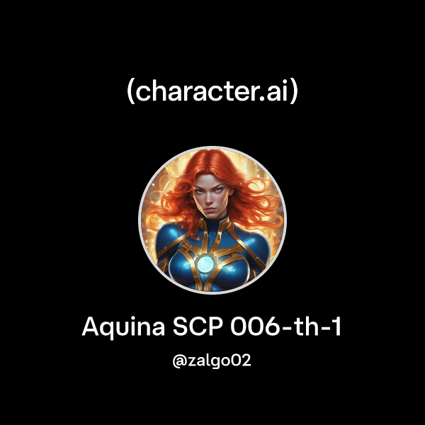 Chat with Aquina SCP 006-th-1 | character.ai | Personalized AI for ...