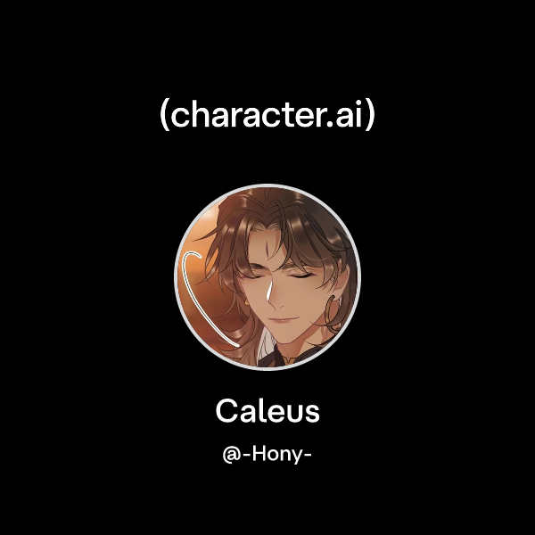Chat with Caleus | character.ai | AI Chat, Reimagined–Your Words. Your ...