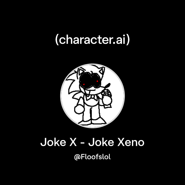 Chat with Joke X - Joke Xeno | character.ai | Personalized AI for every ...
