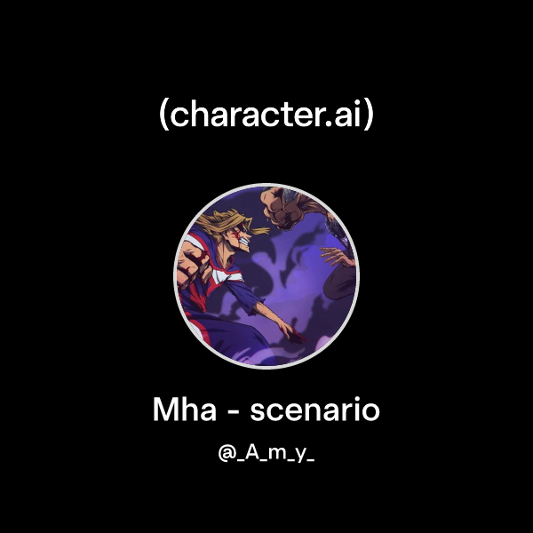 Chat with Mha - scenario | character.ai | AI Chat, Reimagined–Your ...