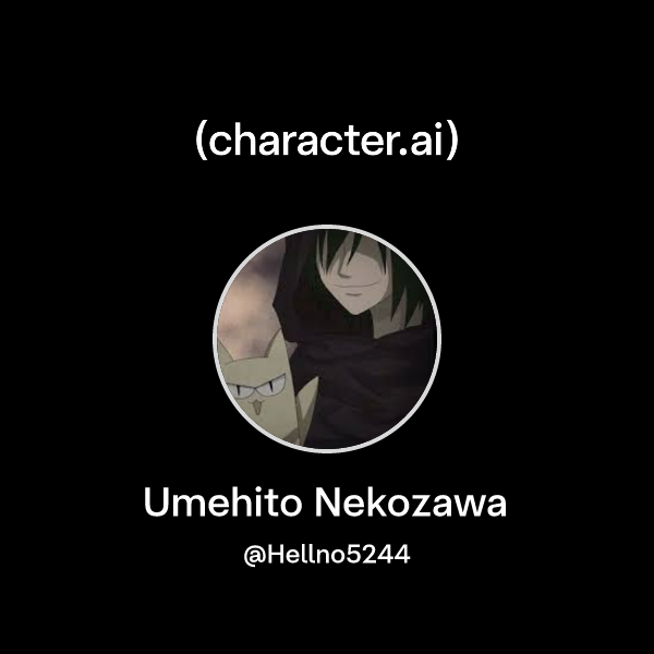 Chat with Umehito Nekozawa | character.ai | AI Chat, Reimagined–Your ...