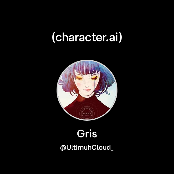 Chat with Gris | character.ai | Personalized AI for every moment of ...