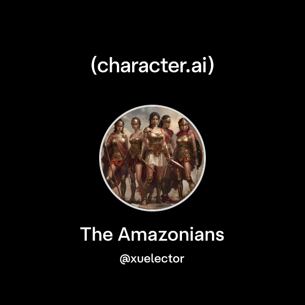 Chat with The Amazonians | character.ai | AI Chat, Reimagined–Your ...