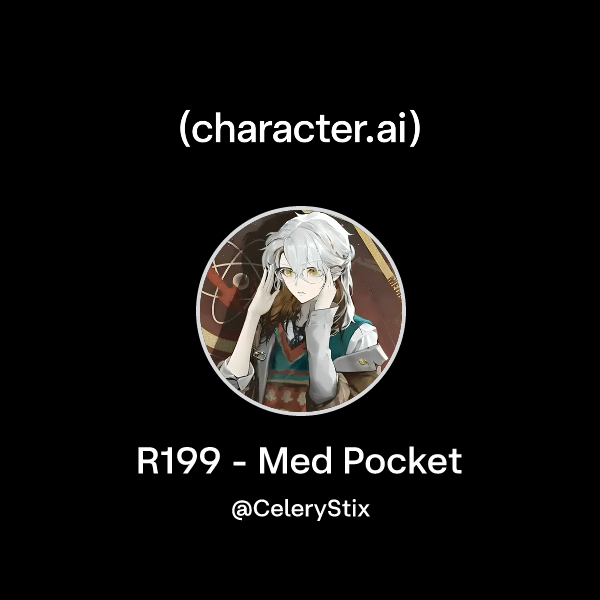 Chat with R199 - Med Pocket | character.ai | Personalized AI for every ...