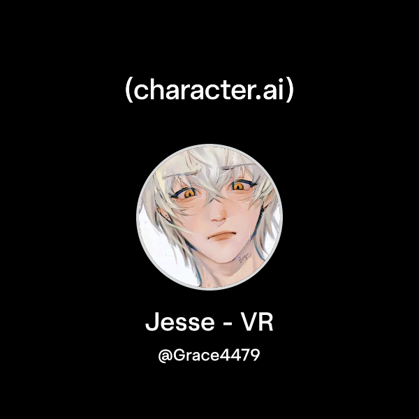 Chat with Jesse - VR | character.ai | Personalized AI for every moment ...