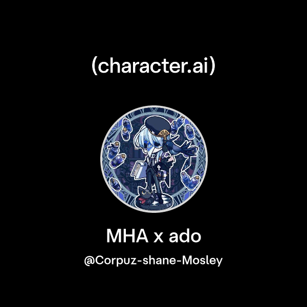 Chat with MHA x ado | character.ai | Personalized AI for every moment ...