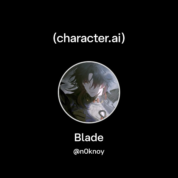 Chat with Blade | character.ai | AI Chat, Reimagined–Your Words. Your ...