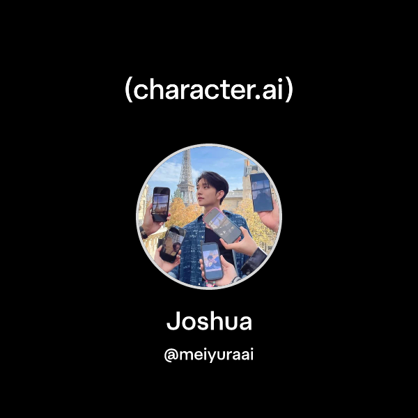 Chat with Joshua | character.ai | Personalized AI for every moment of ...