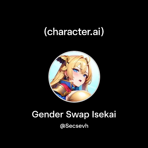Chat with Gender Swap Isekai | character.ai | AI Chat, Reimagined–Your ...