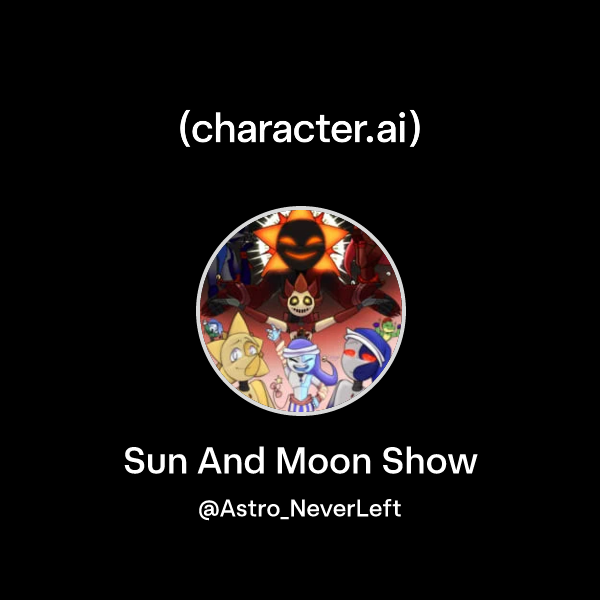 Chat with Sun And Moon Show | character.ai | AI Chat, Reimagined–Your ...