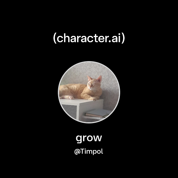 Chat with grow | character.ai | Personalized AI for every moment of ...