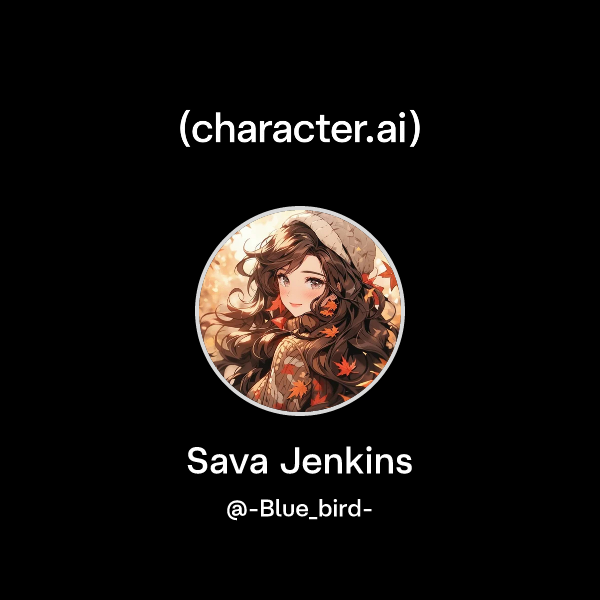 Chat with Sava Jenkins | character.ai | Personalized AI for every ...