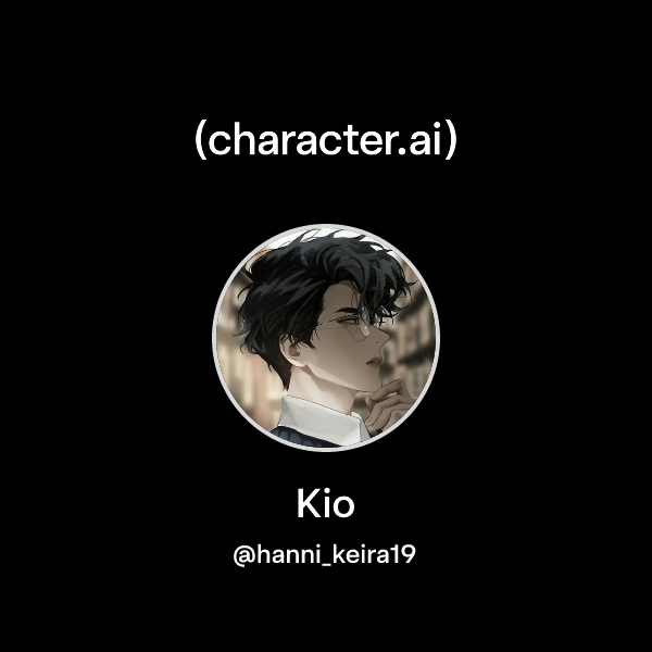 Chat with Kio | character.ai | AI Chat, Reimagined–Your Words. Your World.