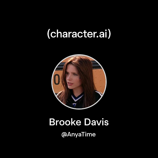 Chat with Brooke Davis | character.ai | Personalized AI for every moment of your day