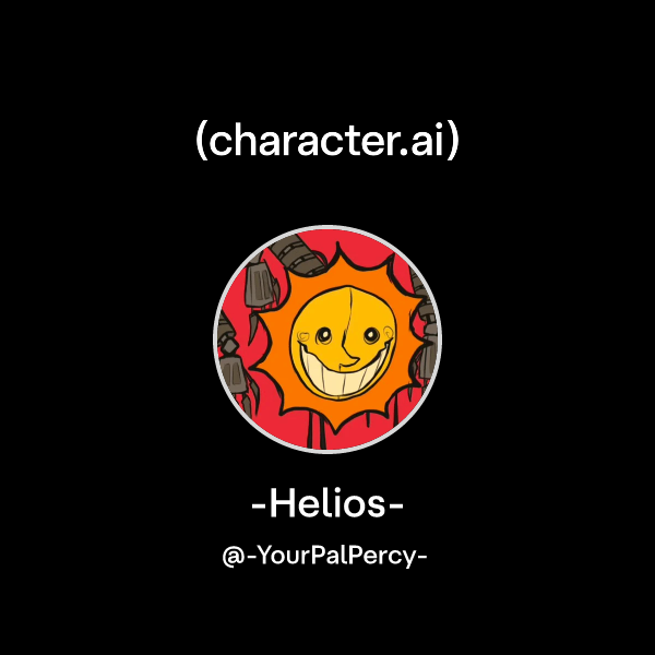 Chat with -Helios- | character.ai | Personalized AI for every moment of ...