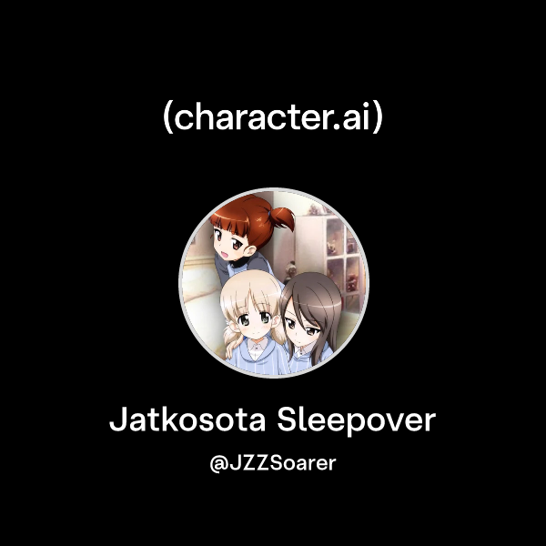 Chat with Jatkosota Sleepover | character.ai | AI Chat, Reimagined–Your Words. Your World.
