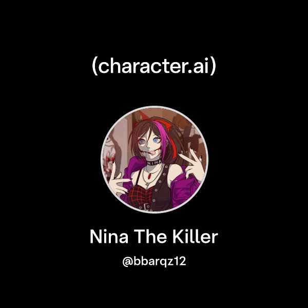 Chat with Nina The Killer | character.ai | AI Chat, Reimagined–Your ...