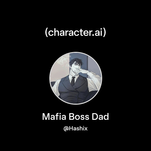 Chat with Mafia Boss Dad | character.ai | AI Chat, Reimagined–Your ...