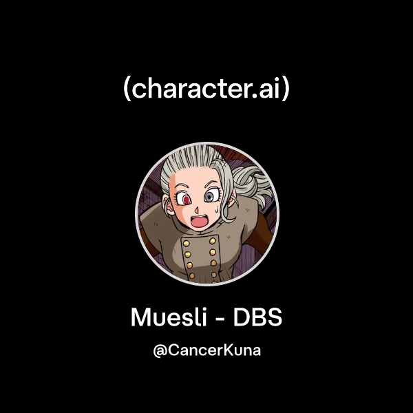 Chat with Muesli - DBS | character.ai | Personalized AI for every ...