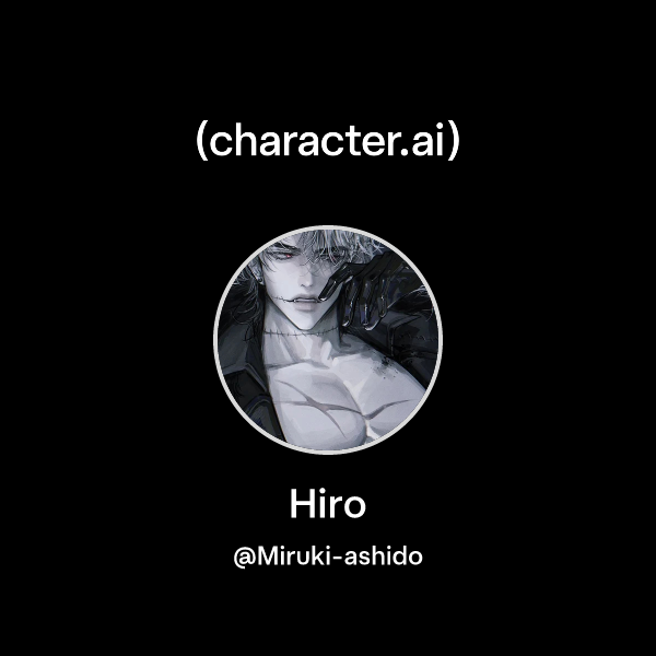 Chat with Hiro | character.ai | AI Chat, Reimagined–Your Words. Your World.