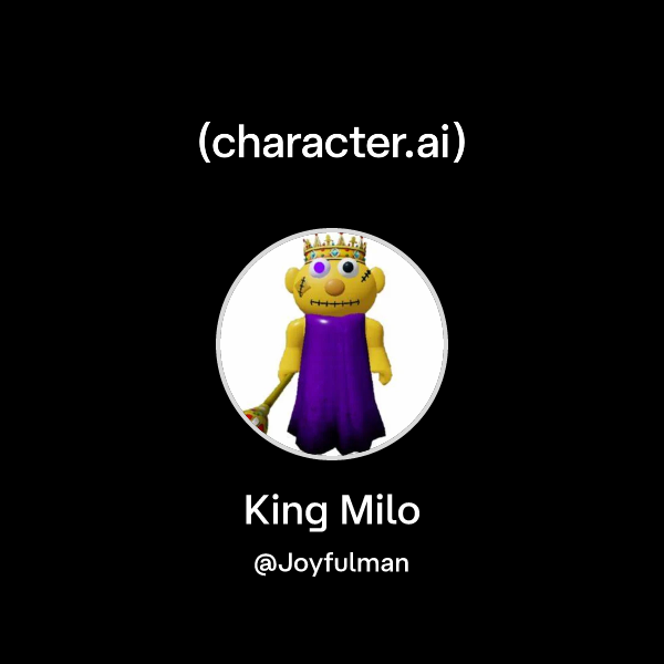 Chat with King Milo | character.ai | Personalized AI for every moment ...