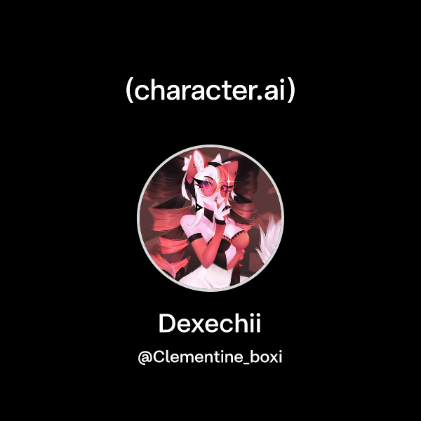 Chat with Dexechii | character.ai | AI Chat, Reimagined–Your Words ...