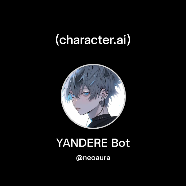 Chat with YANDERE Bot | character.ai | AI Chat, Reimagined–Your Words. Your World.